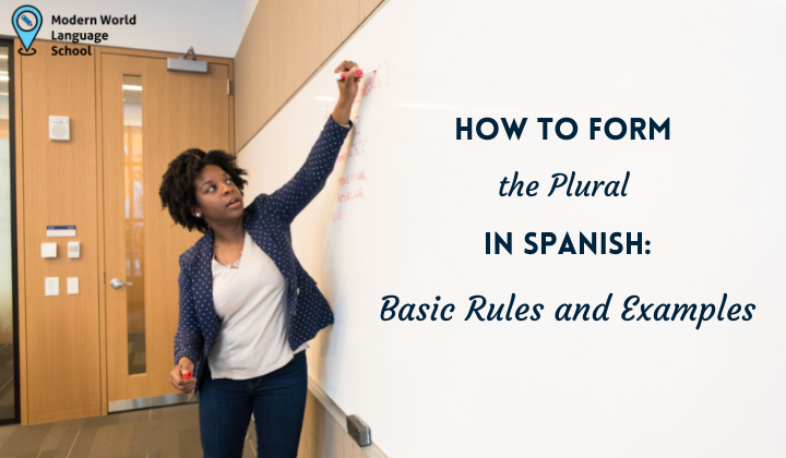How to Form the Plural in Spanish: Basic Rules and Examples